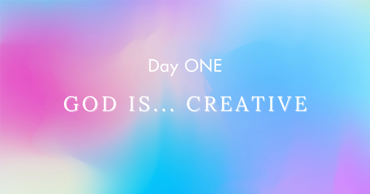 God is… Creative – Shine!